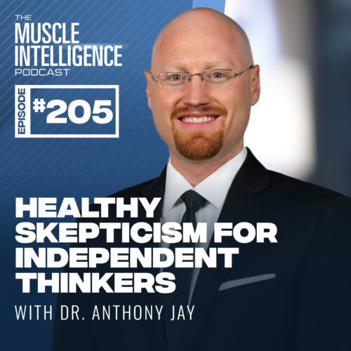 Healthy Skepticism for Independent Thinkers with Dr. Anthony Jay