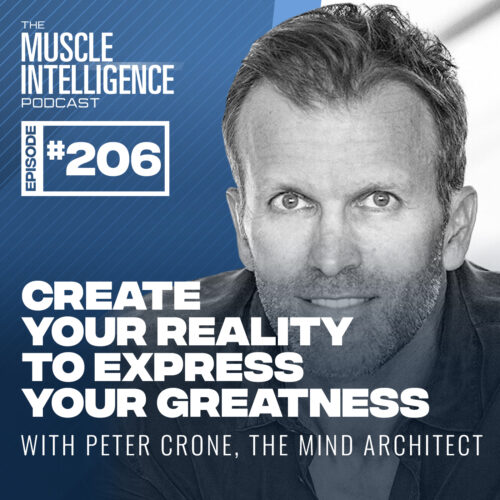 Create Your Reality to Express Your Greatness with Peter Crone, the Mind Architect