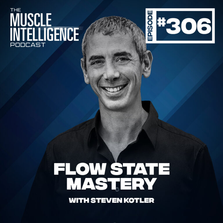 Flow State Mastery with Steven Kotler #306