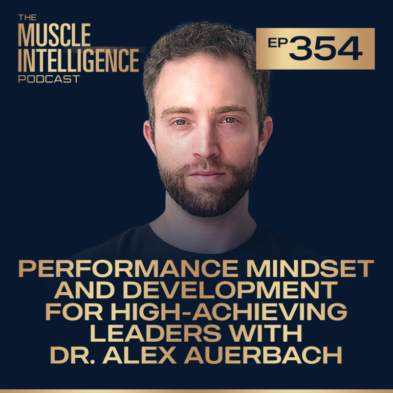 Performance Mindset and Development for High-Achieving Leaders with Dr. Alex Auerbach #354